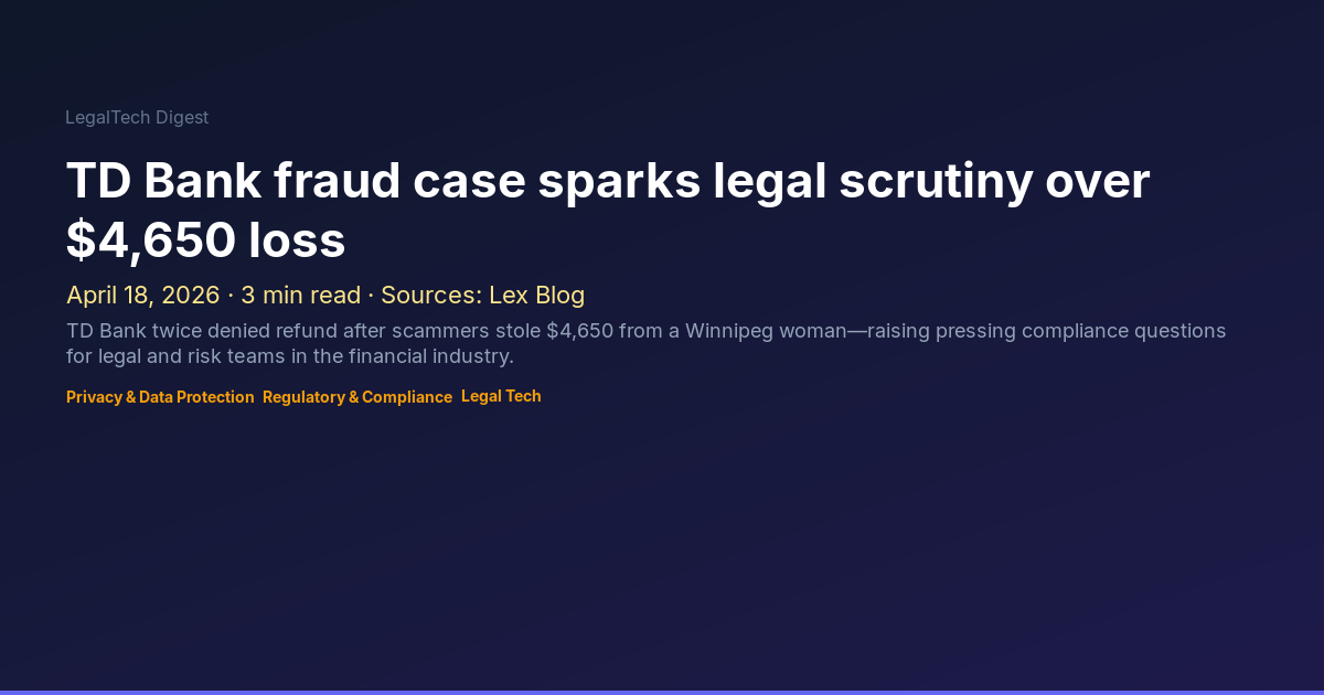 TD Bank fraud case sparks legal scrutiny over $4,650 loss | LegalTech ...