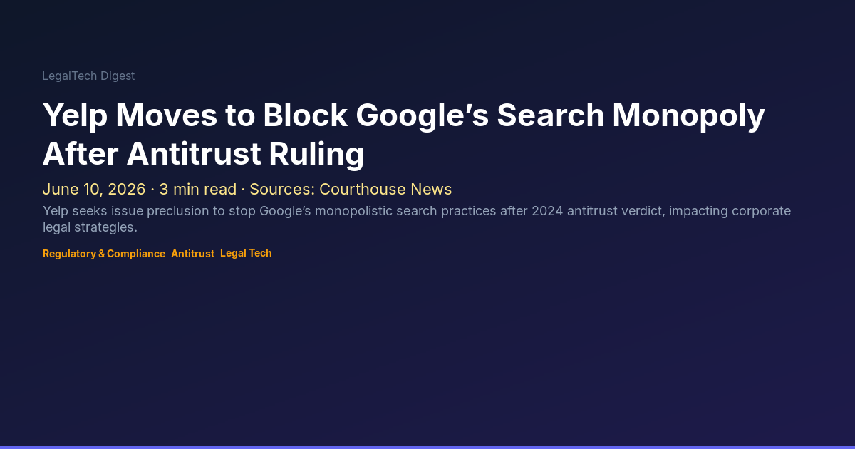 Yelp Moves to Block Google’s Search Monopoly After Antitrust Ruling ...